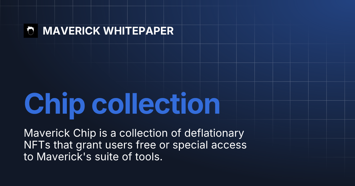 Chip collection | MAVERICK WHITEPAPER