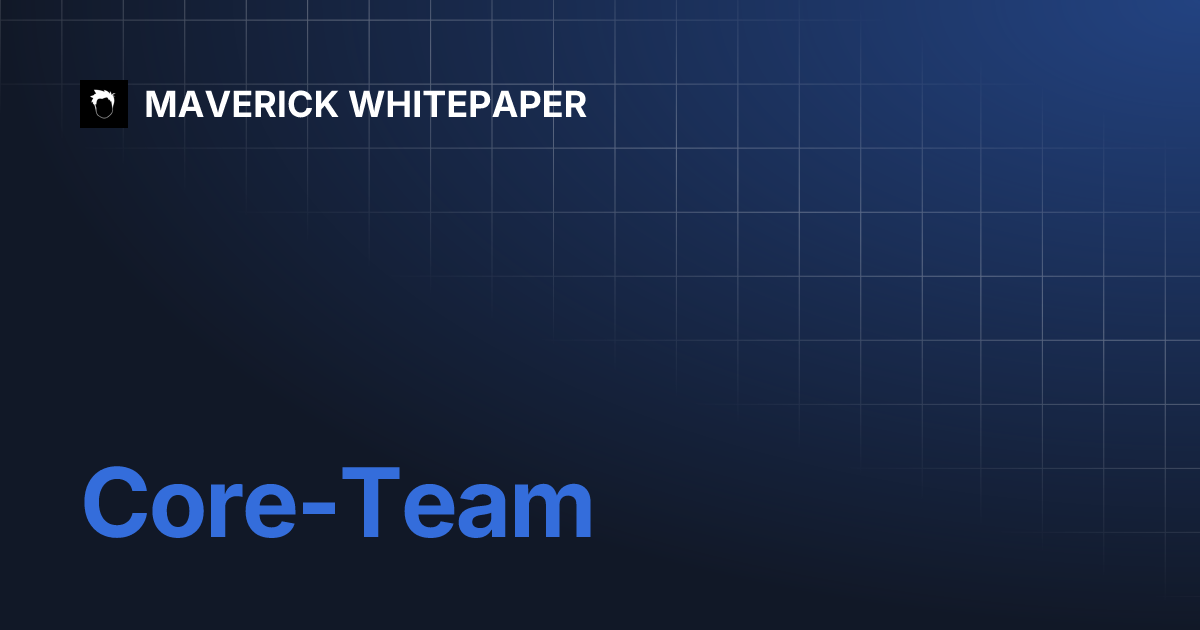 Core-Team | MAVERICK WHITEPAPER